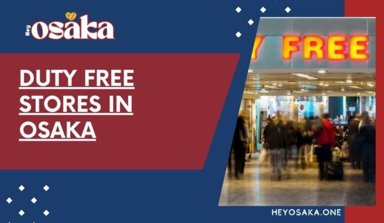 Duty Free Stores in Osaka : A Guide to Best Duty Free Stores in Osaka ...